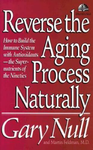 Reverse the Aging Process Naturally: How to Build the Immune System ...