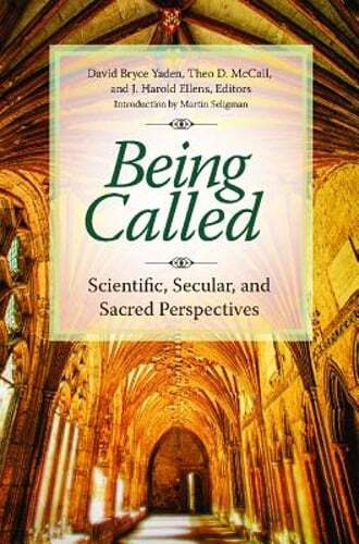 Being Called: Scientific, Secular, and Sacred Perspectives by David ...