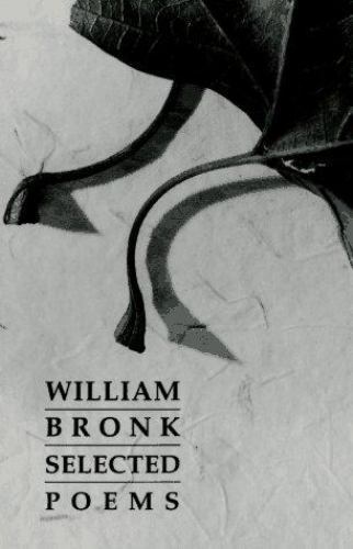 Selected Poems by Henry Weinfield and William Bronk (1995, Trade ...