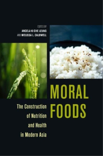 Michael Shiyung Liu Moral Foods (Paperback) Food in Asia and the ...
