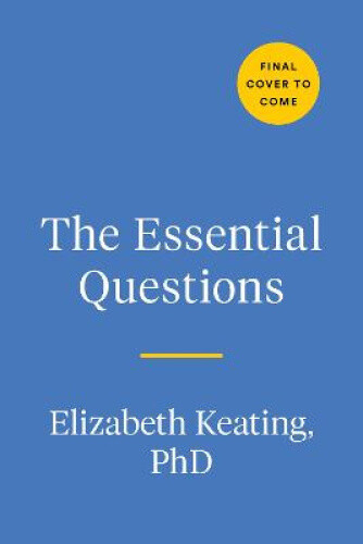 The Essential Questions : Interview Your Family to Uncover Stories and ...