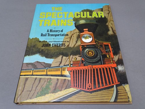 Railroad Book - The Spectacular Trains;: A History of Rail ...
