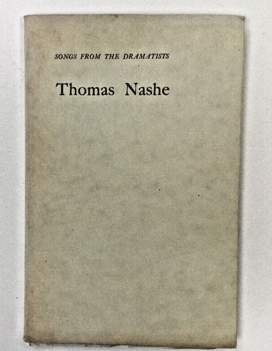 THOMAS NASHE SONGS FROM THE DRAMATISTS #3 of 250 COPIES 1929 Norwich VG ...