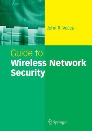 Guide to Wireless Network Security by John R. Vacca (2016, Trade Paperback) for sale online | eBay