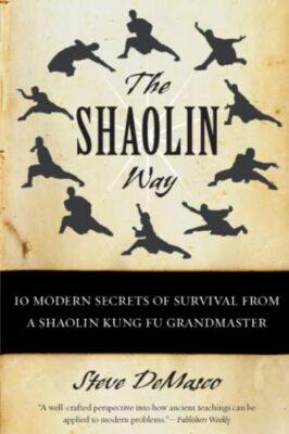 Shaolin Way, The: 10 Modern Secrets ..., DeMasco, Steve 9780060574574| eBay