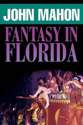 Fantasy in Florida by John Mahon (English) Paperback Book 9781465390226 ...