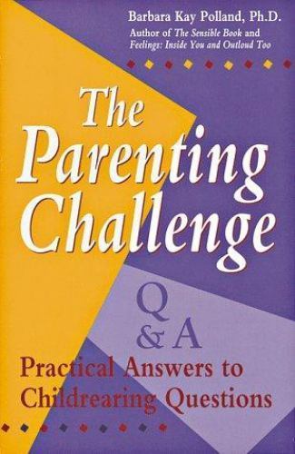 Parenting Challenge : Practical Answers to Childrearing Questions by ...