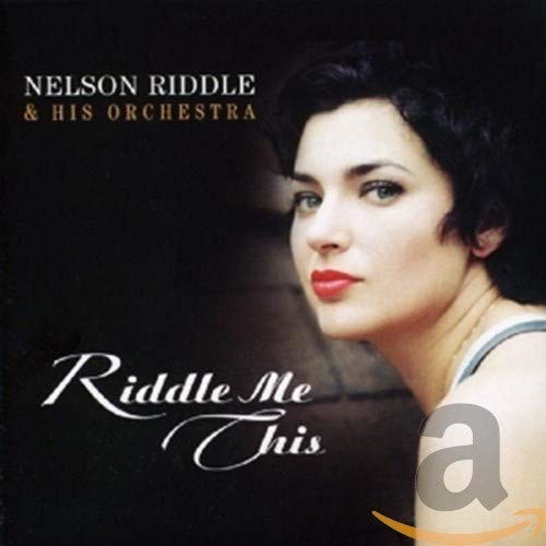 NELSON & HIS ORCHESTRA RIDDLE - Riddle Me This - CD - Extra Tracks ...