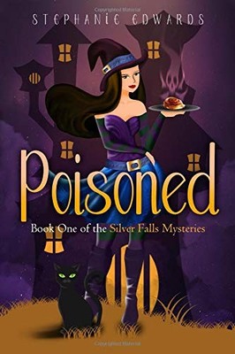 POISONED: BOOK 1 IN THE SILVER FALLS COZY MYSTERY SERIES By Stephanie ...
