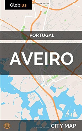 AVEIRO, PORTUGAL - CITY MAP By Jason Patrick Bates **BRAND NEW ...