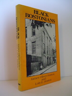 Black Bostonians: Family Life and Community Struggle in the Antebellum ...