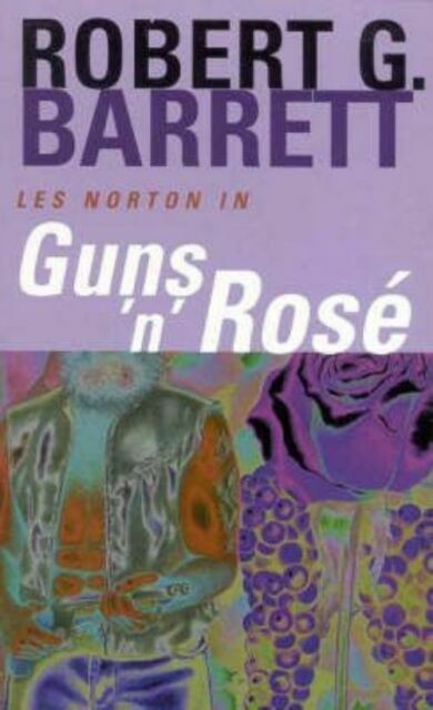 Guns 'n' Rose a Les Norton Novel 10 by Robert Barrett Paperback Book ...