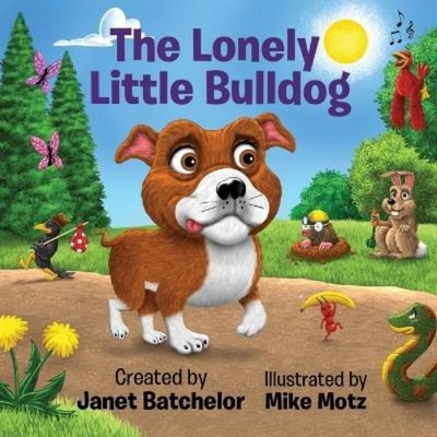 Janet Batchelor Mike Motz The Lonely Little Bulldog (Poche) | eBay