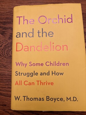 The Orchid and the Dandelion W. Thomas Boyce MD | eBay