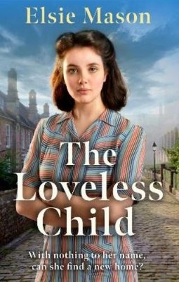 Elsie Mason The Loveless Child (Taschenbuch) Sixteen Streets Trilogy ...