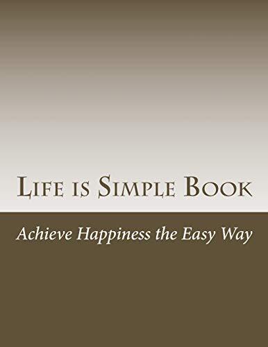 Life is Simple Book: Achieve happiness the easy way. Hamer ...
