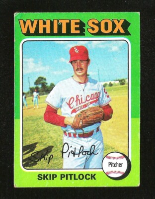 1975 Topps SET BREAK #579 SKIP PITLOCK CHICAGO WHITE SOX (SB1) | eBay