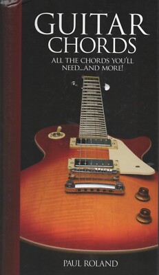 Guitar Chords by Paul Roland, All The Chords You'll Need & More, book ...