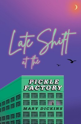 Mary Dickins Late Shift at the Pickle Factory (Tascabile) | eBay