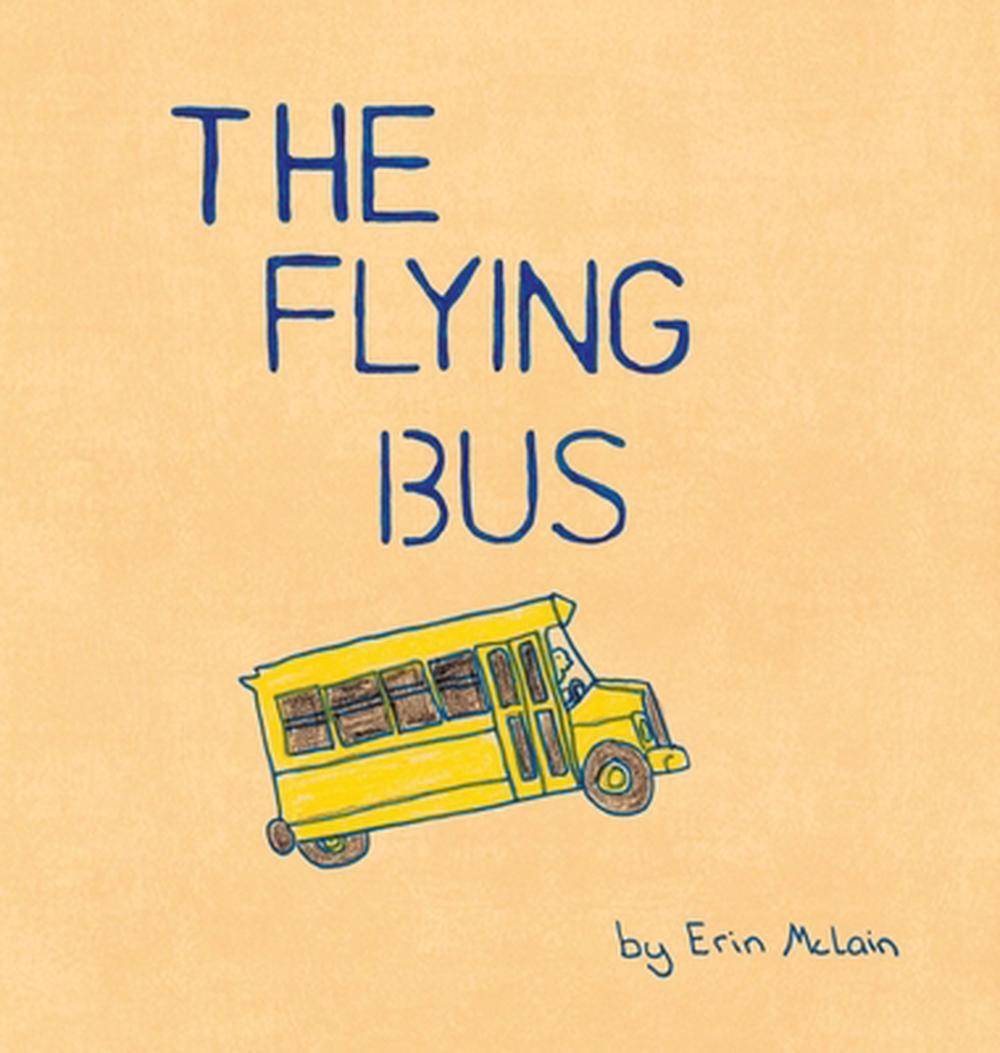 The Flying Bus by Erin Mary McLain (2021, Hardcover) for sale online | eBay