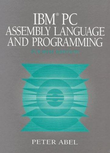IBM PC Assembly Language and Programming by Peter Abel (1997, Hardcover ...