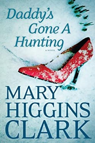 Daddy's Gone a Hunting Paperback Mary Higgins Clark 9781594136948| eBay