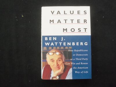 1995 VALUES MATTER MOST HARDCOVER BOOK BY BEN J. WATTENBERG - KD 9295 ...