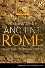 The Historians of Ancient Rome: An Anthology of the Major Writings ...
