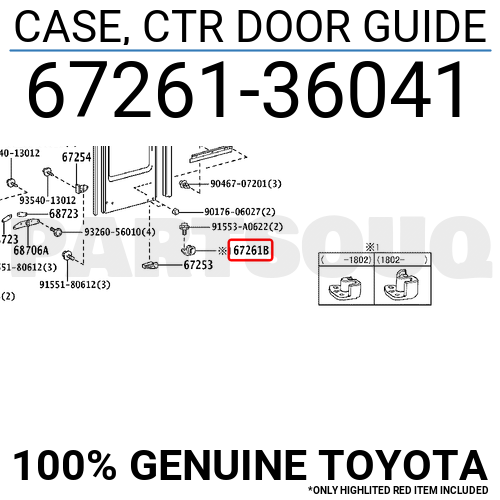 6726136041 Genuine Toyota CASE, CTR DOOR GUIDE 67261-36041 | eBay