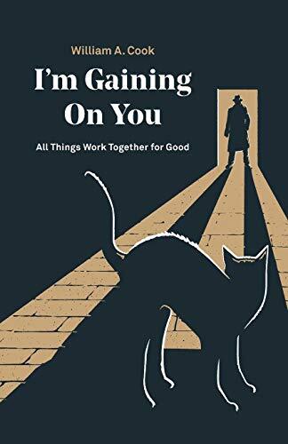 I'M Gaining on You: All Things Work Together for Good.9781512798609 New