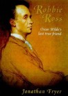 Robbie Ross: Oscar Wilde's Devoted Friend - Hardcover By Fryer ...