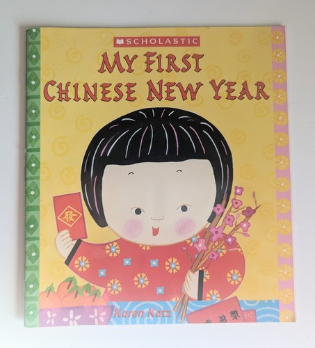 My First Chinese New Year - Paperback By Karen Katz | eBay