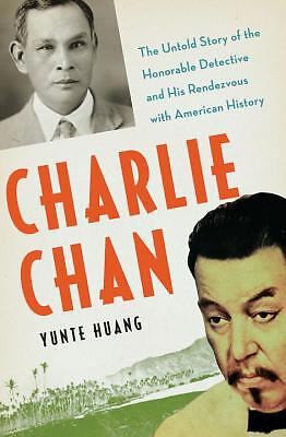 Charlie Chan: The Untold Story of the Honorable Detective and His ...