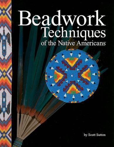 Scott Sutton Beadwork Techniques (Poche) | eBay