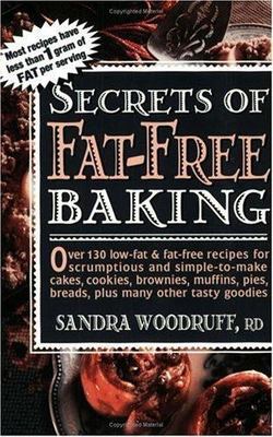 Secrets of Fat-Free Baking - Paperback By Woodruff, Sandra ...