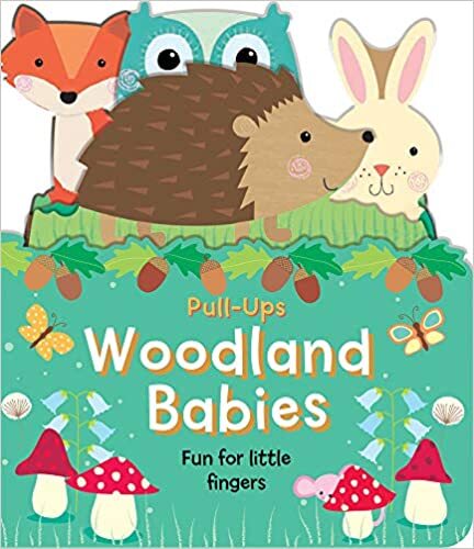 Woodland Babies: An Interactive Pull-the-Tab Board Book for Babies and ...