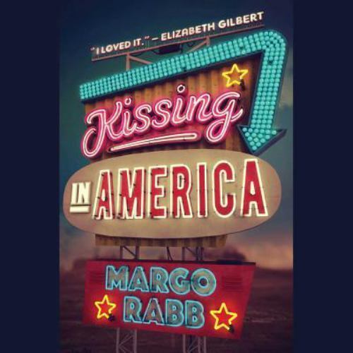 Kissing in America by Margo Rabb (2015, Compact Disc, Unabridged ...