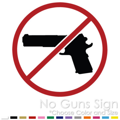 NO GUNS WEAPONS WARNING TWO COLORS SAFETY SIGN WINDOW VINYL DECAL ...