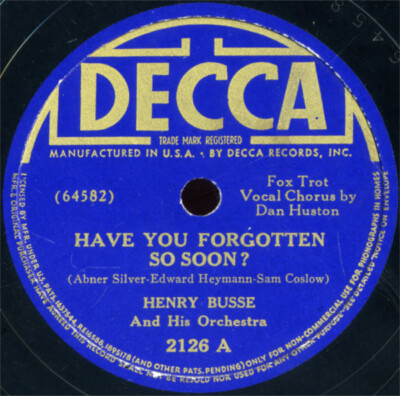 Henry Busse And His Orchestra - Have You Forgotten So Soon? / Rainbow ...
