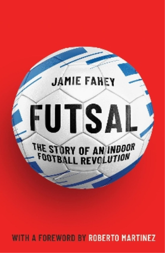 Jamie Fahey Futsal (Paperback) (UK IMPORT) 9781911545590 | eBay