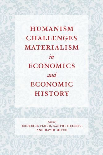 HUMANISM CHALLENGES MATERIALISM IN ECONOMICS AND ECONOMIC By Roderick ...