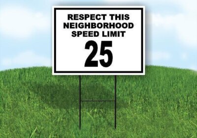 Respect This Neighborhood Speed limit 25 Yard Sign Road with Stand LAWN ...