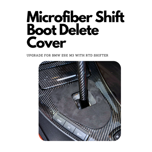 BMW E90/E92/E93 M3 RTD Cover 6 Speed - Shift Boot Delete - Suede ...