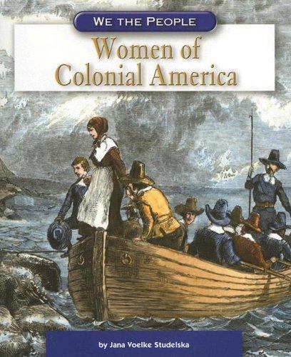 Women of Colonial America by Studelska, Jana Voelke 9780756532154 | eBay