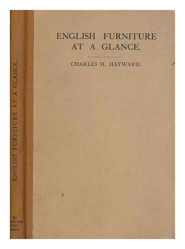 HAYWARD, CHARLES HAROLD English furniture at a glance : A simple review ...