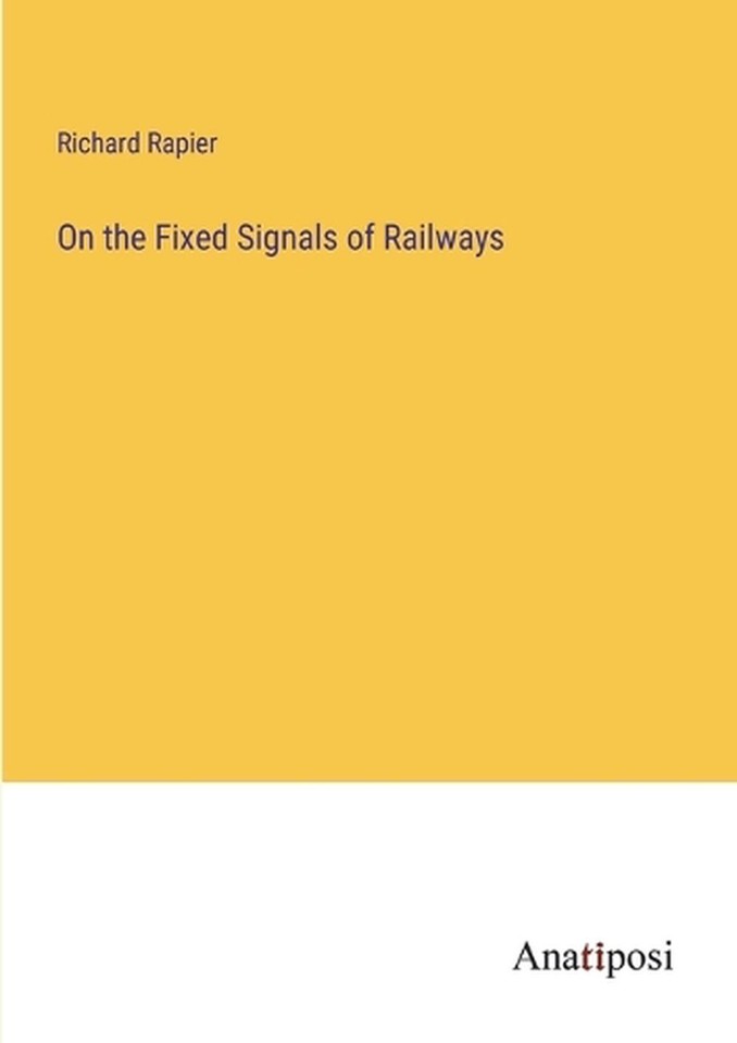 On the Fixed Signals of Railways by Richard Rapier Paperback Book | eBay