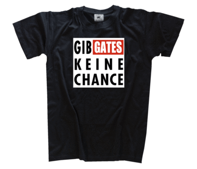 Gib Gates keine Chance! Impfzwang Pharma Lobby Impfen Fun T-Shirt S-3XL ...