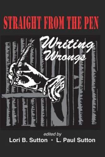 Straight from the Pen: Writing Wrongs - Paperback By Sutton PhD, Paul ...