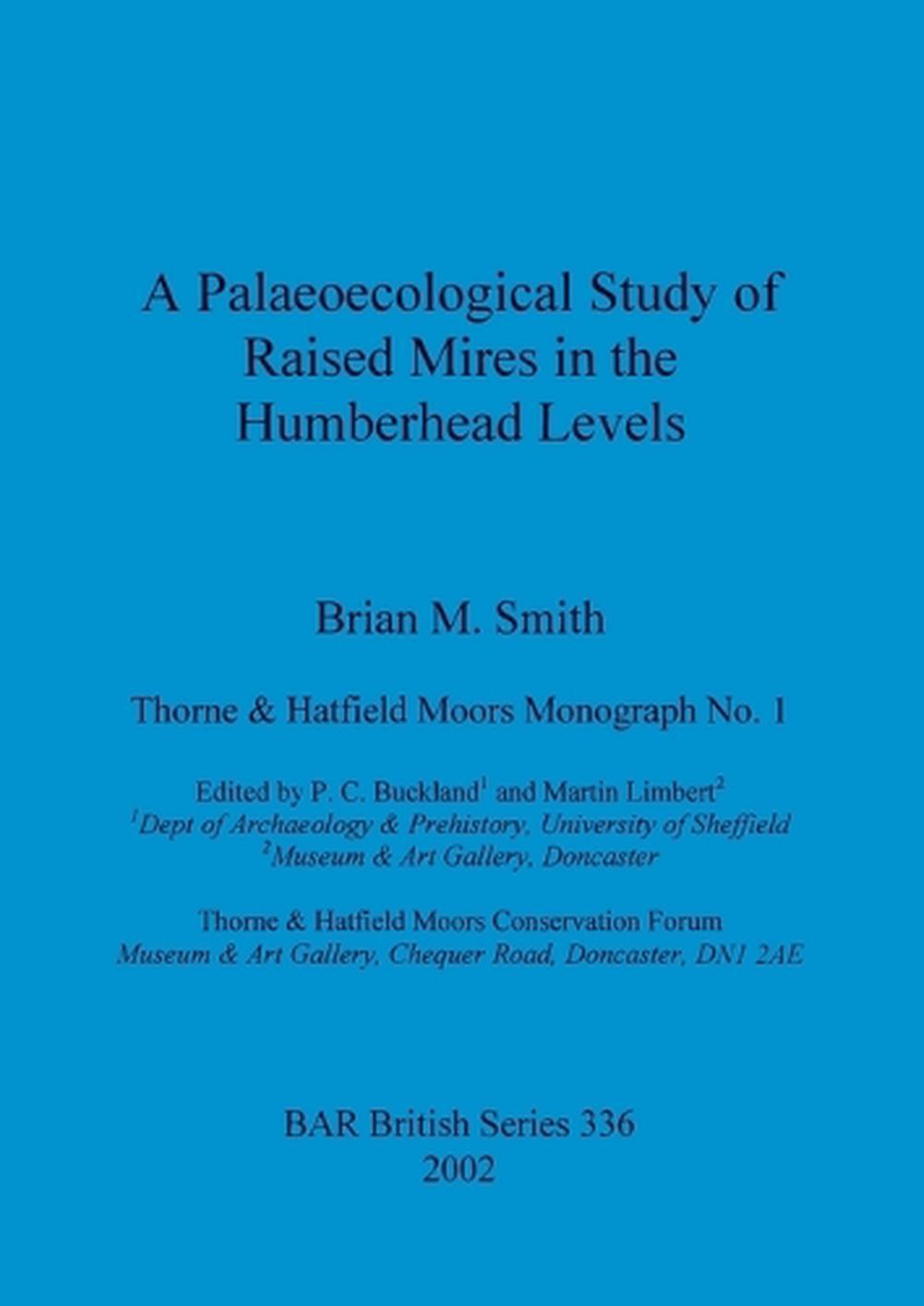 A Palaeocological Study of Raised Mires in the Humberhead Levels by ...