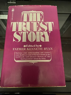 The Truest Story Hard Questions About The Bible by Father Kenneth Ryan ...